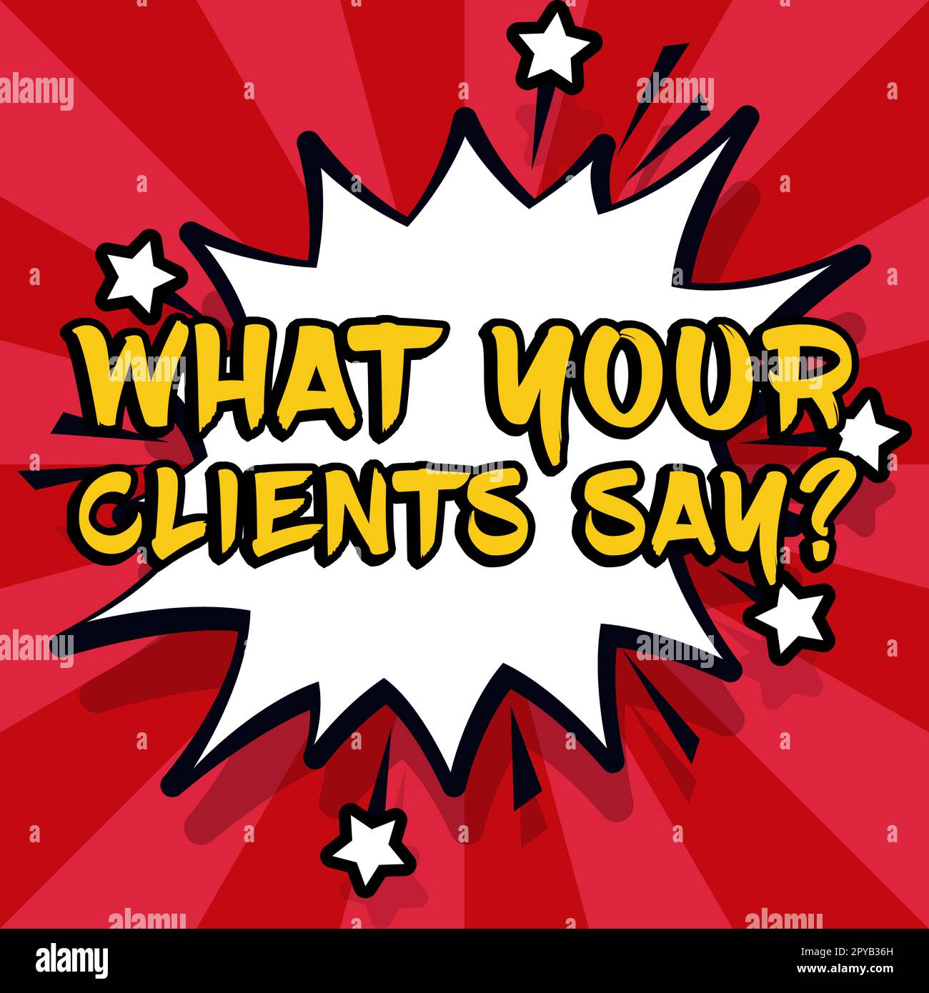 Hand writing sign What Your Clients Say. Business overview expression ...