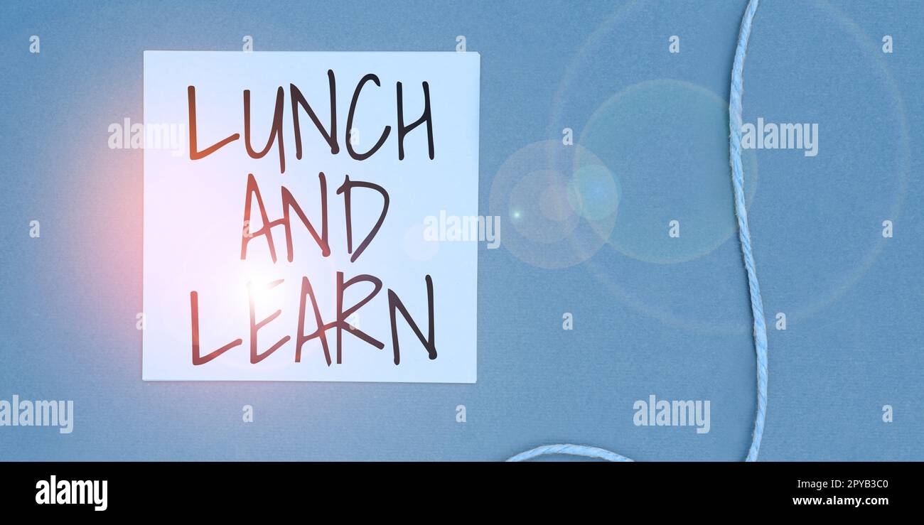 Writing displaying text Lunch And Learn. Word for Have meal and study ...