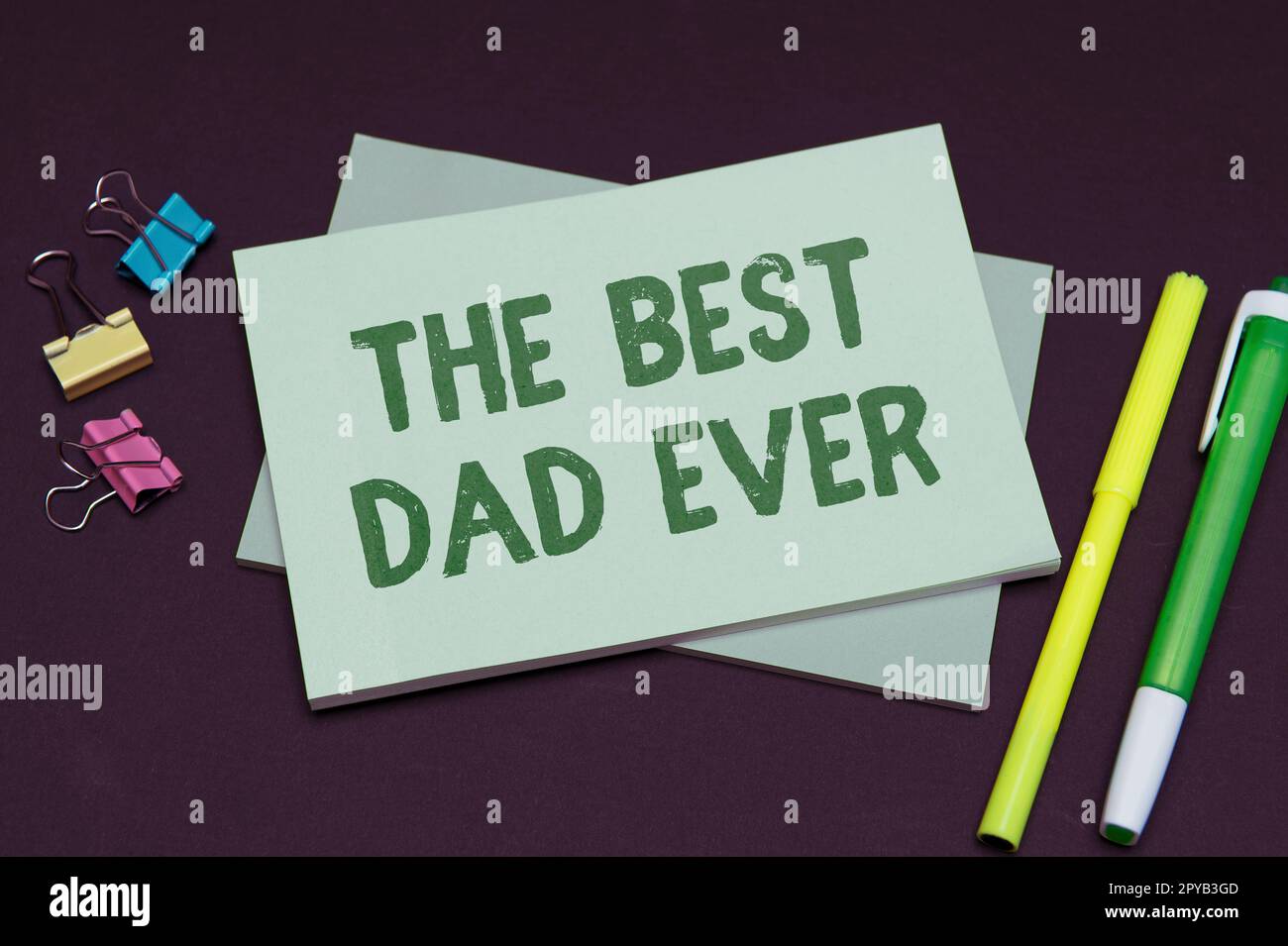 Hand writing sign The Best Dad Ever. Concept meaning used to describing ...