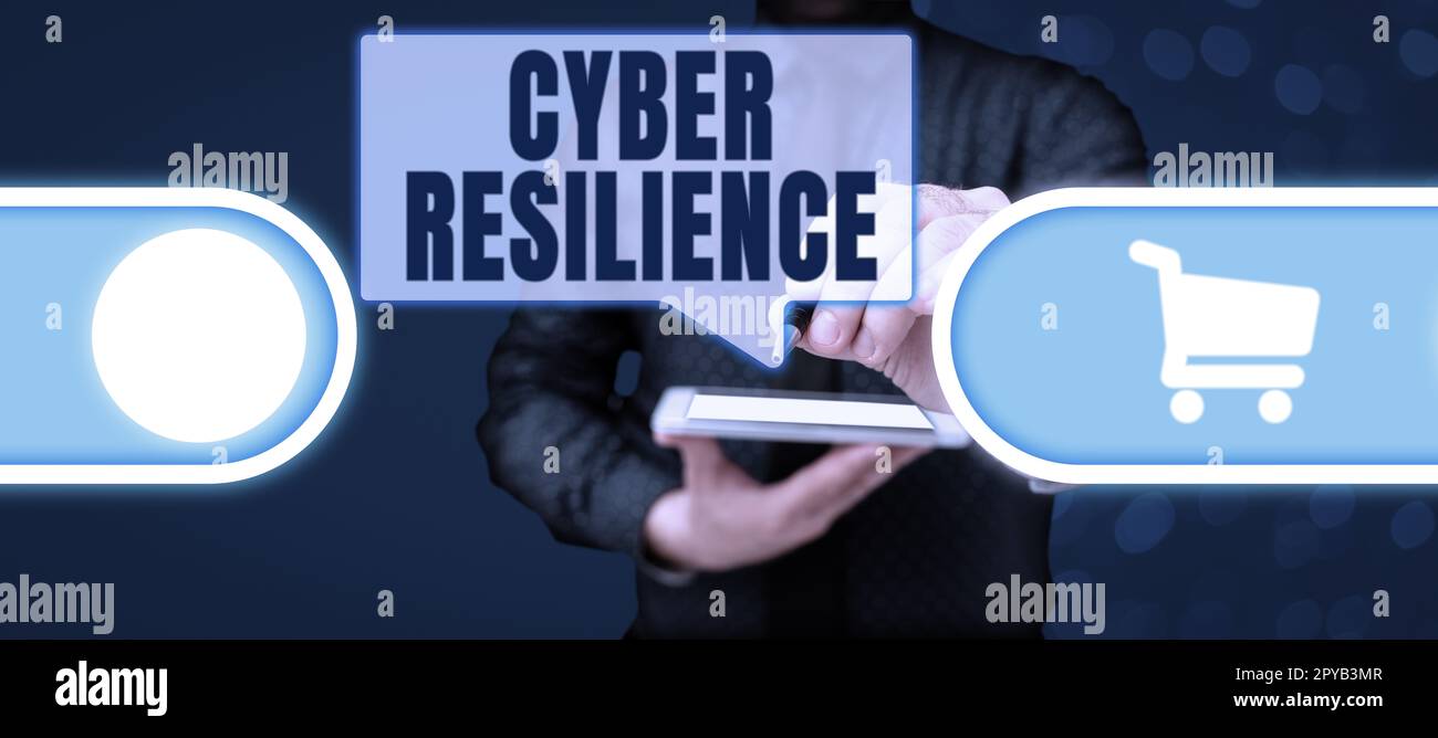 Sign displaying Cyber Resilience. Business approach measure of how well ...