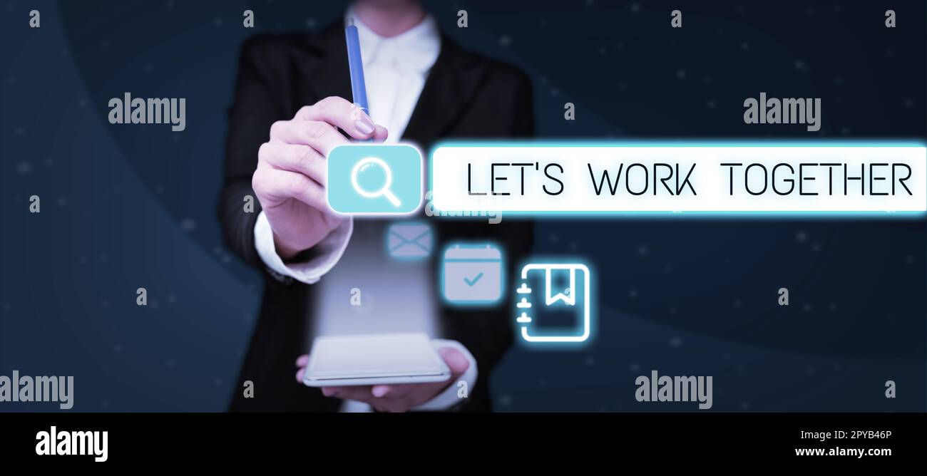 Text caption presenting Let's Work Together. Business concept Unite and ...