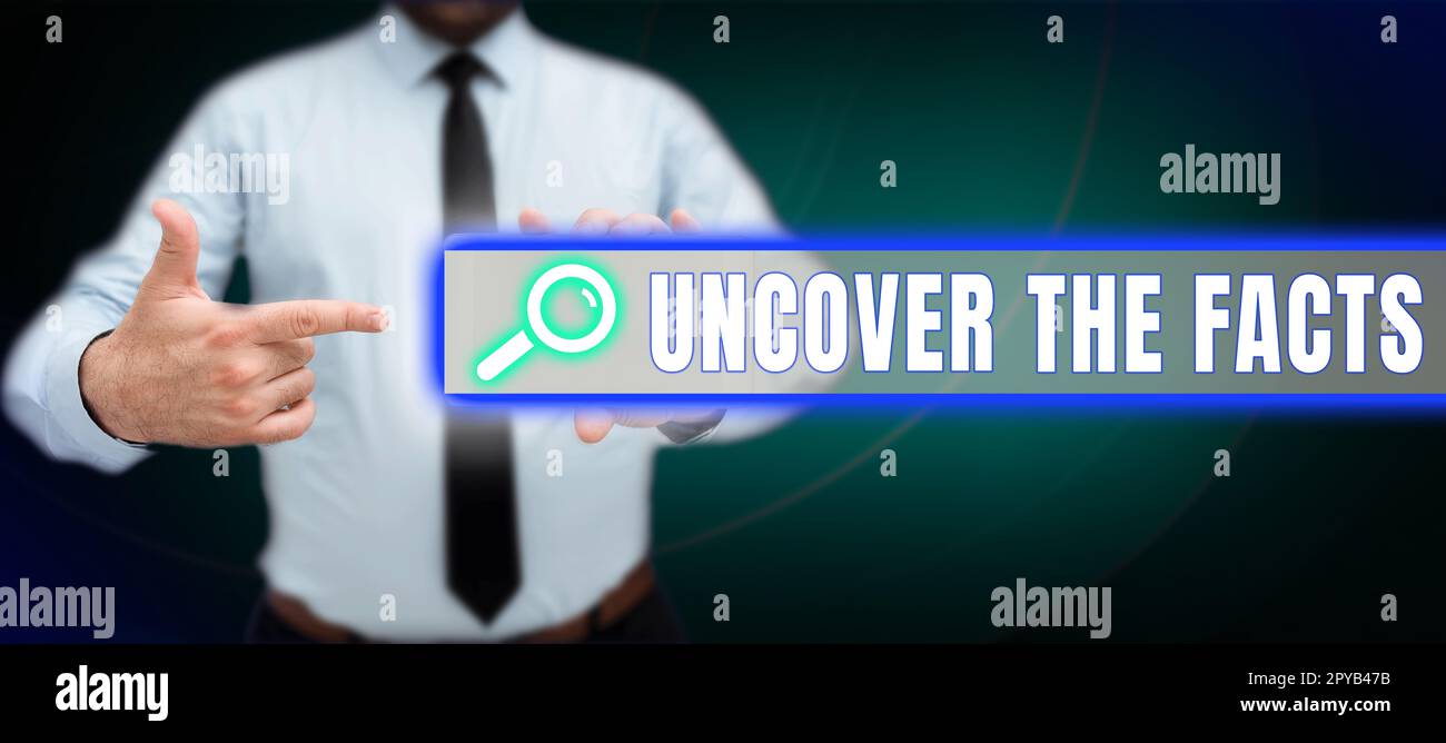 Text sign showing Uncover The Facts. Business idea Find the truth and ...