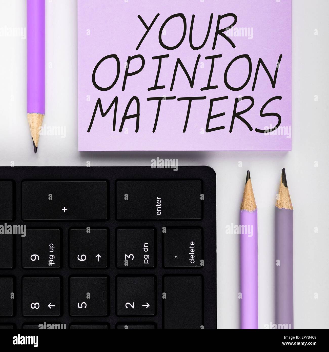 Hand writing sign Your Opinion Matters. Internet Concept to Have your ...
