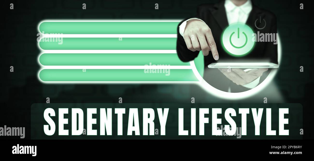 Text showing inspiration Sedentary Lifestyle. Word for ways and means ...