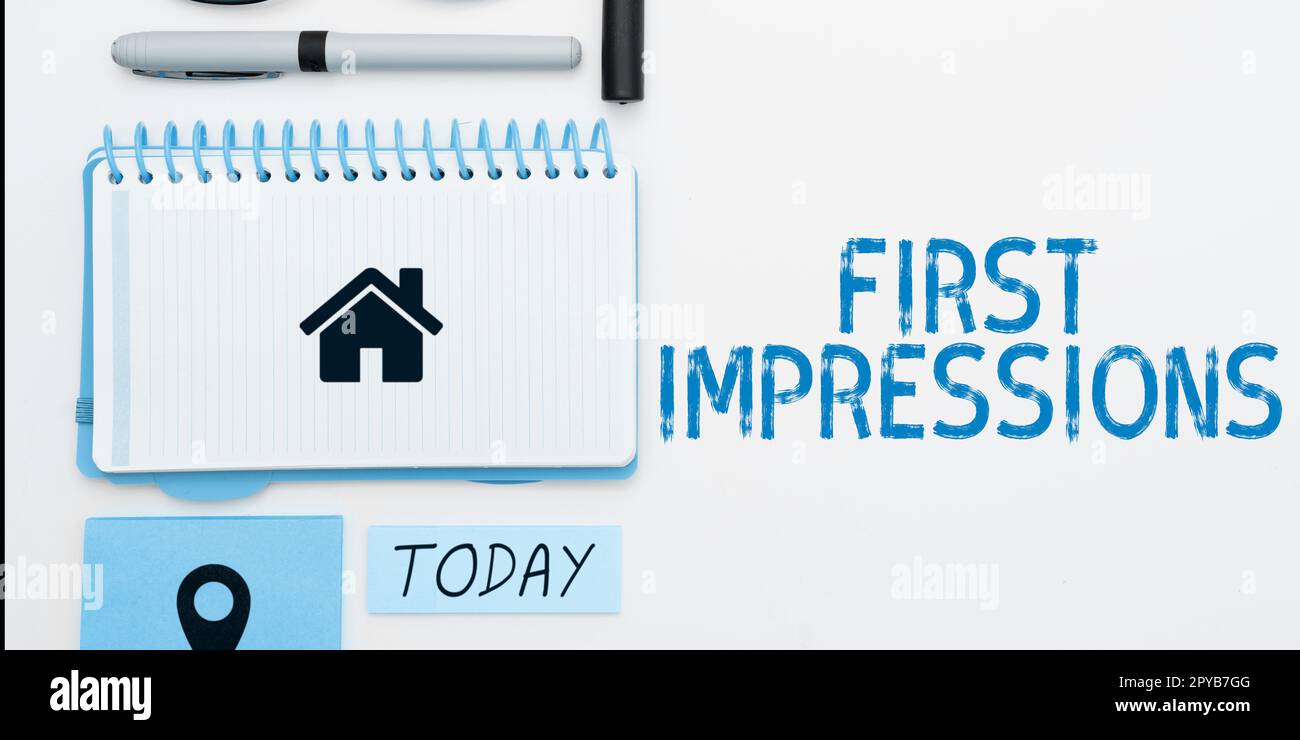 Inspiration showing sign First Impressions. Concept meaning What a ...