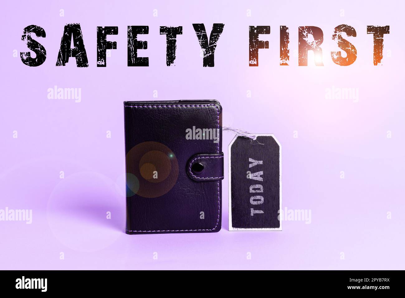 Sign displaying Safety First. Business idea Avoid any unnecessary risk ...