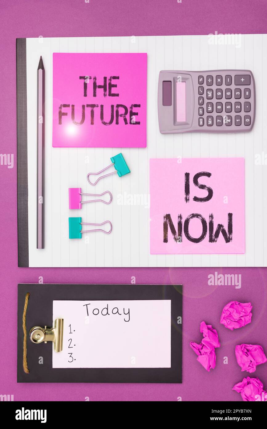 Inspiration showing sign The Future Is Now. Internet Concept Make ...