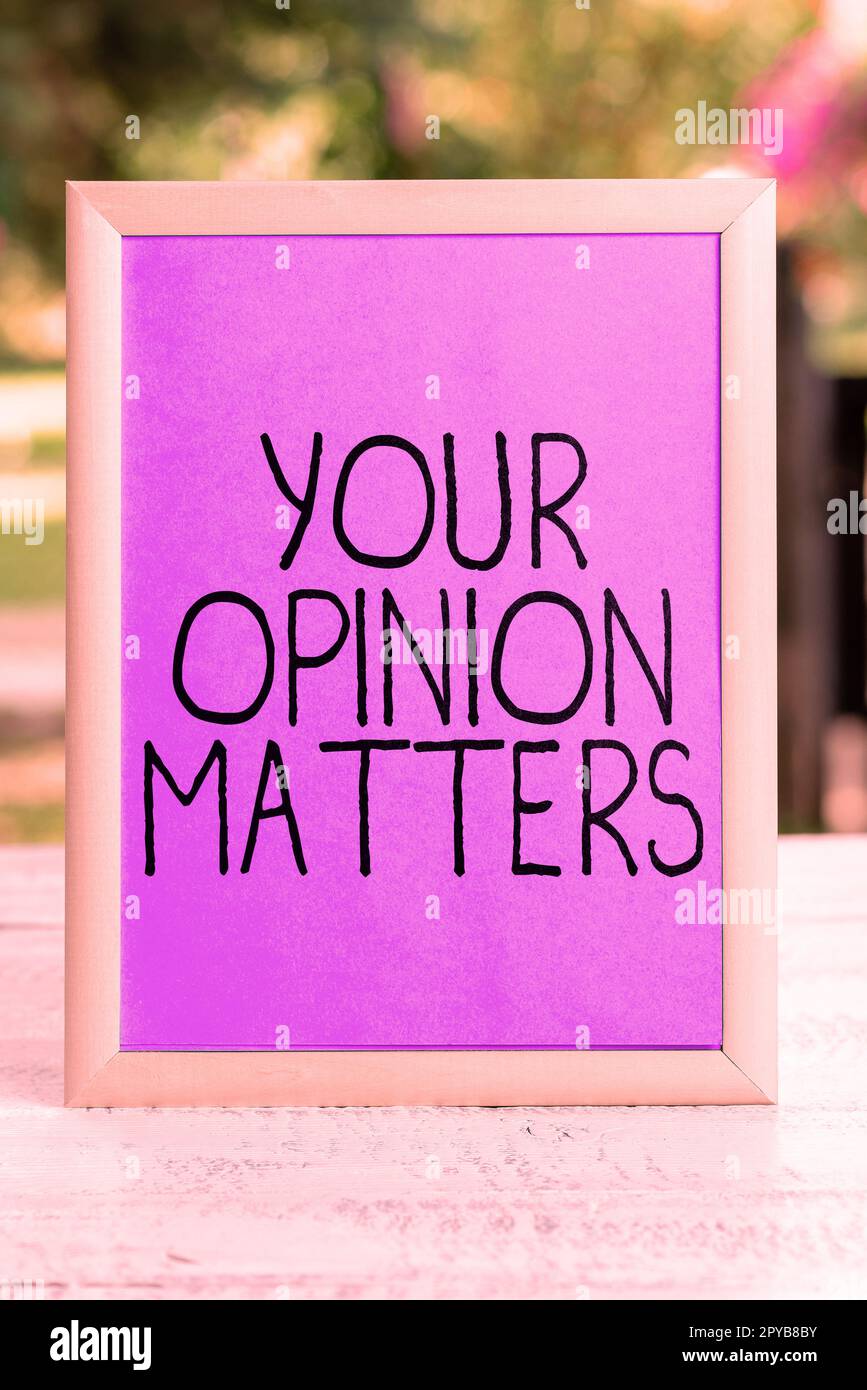Inspiration showing sign Your Opinion Matters. Business overview to ...