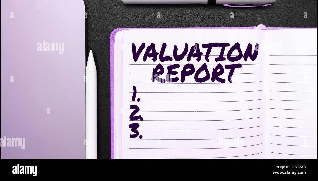 Sign displaying Valuation Report. Business approach process of ...