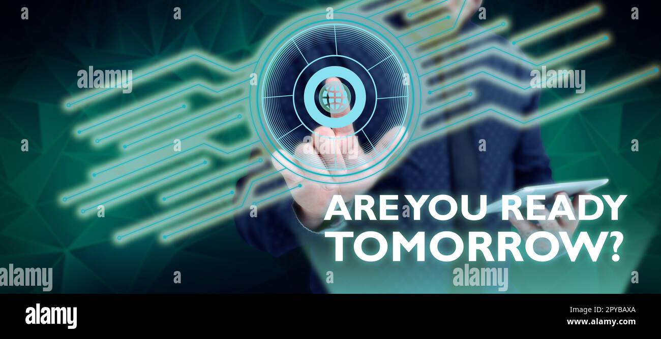 Text caption presenting Are You Ready Tomorrow. Concept meaning ...