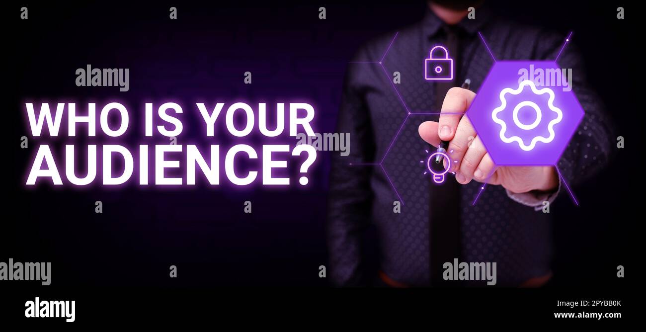Writing displaying text Who Is Your Audience. Concept meaning who is ...