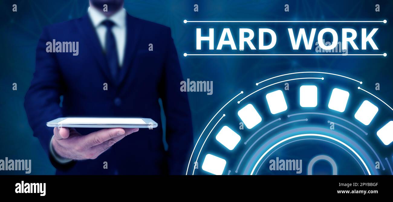 Conceptual caption Hard Work. Word for always putting a lot of effort ...