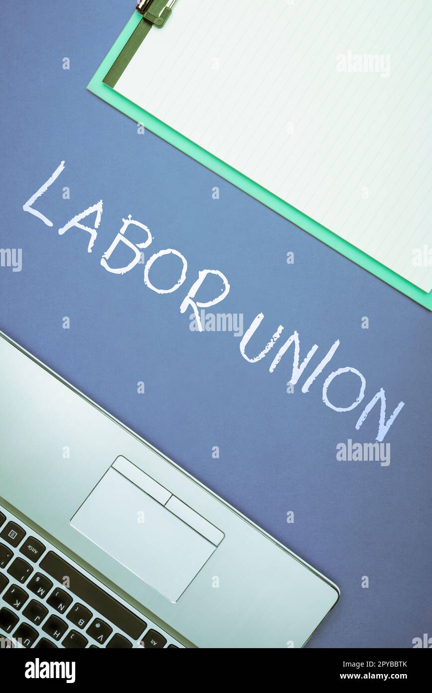 Writing displaying text Labor Union. Business approach rules relating ...