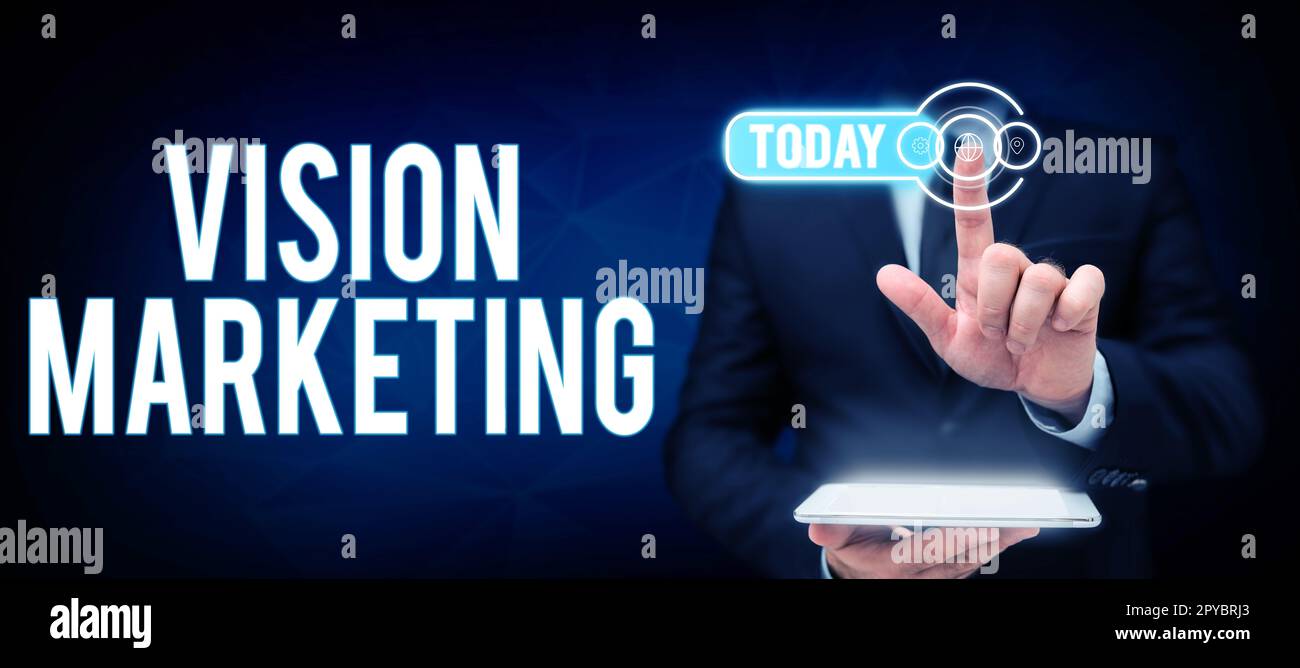 Sign displaying Vision Marketing. Internet Concept outlining how they ...