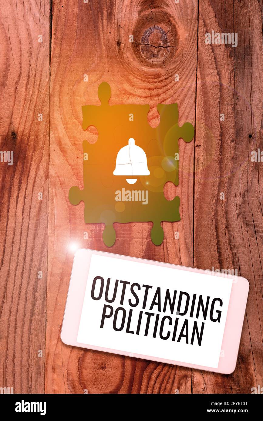 Sign displaying Outstanding Politician. Word Written on having good ...