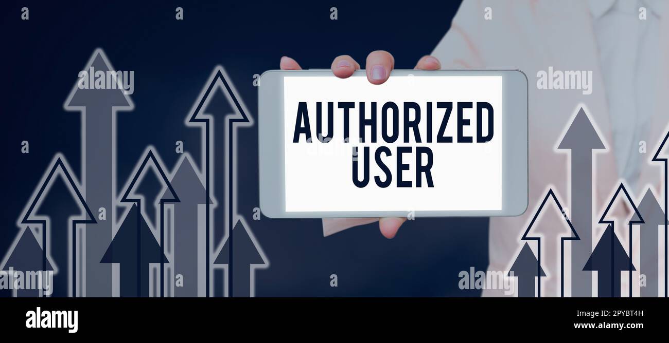 Writing displaying text Authorized User. Concept meaning person granted permission to manage ...