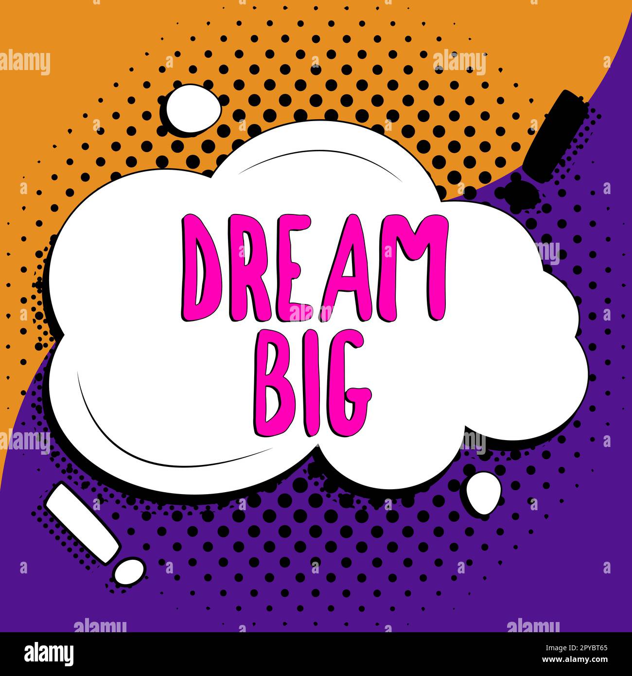 Handwriting text Dream Big. Business showcase To think of something ...