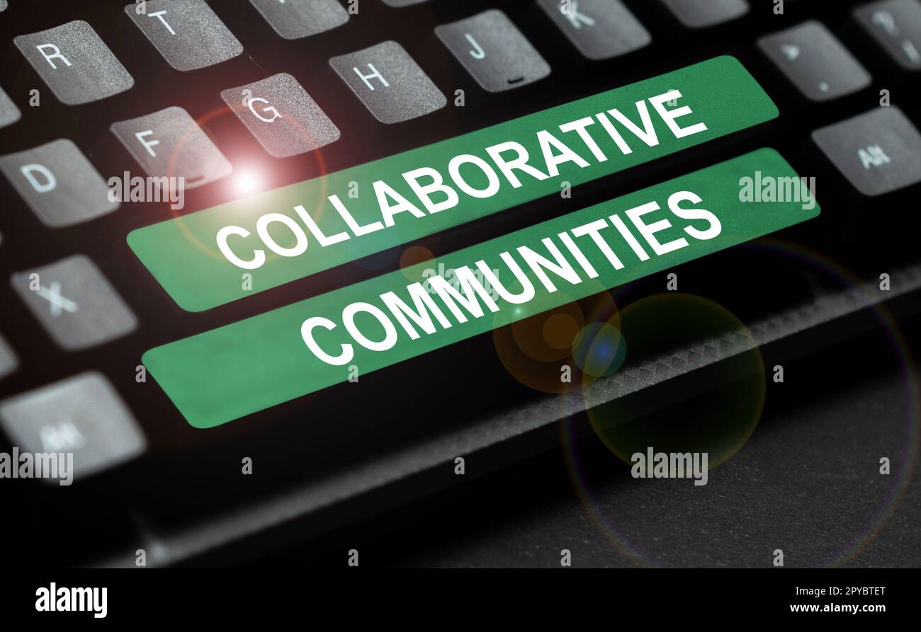 Sign displaying Collaborative Communities. Internet Concept Global ...