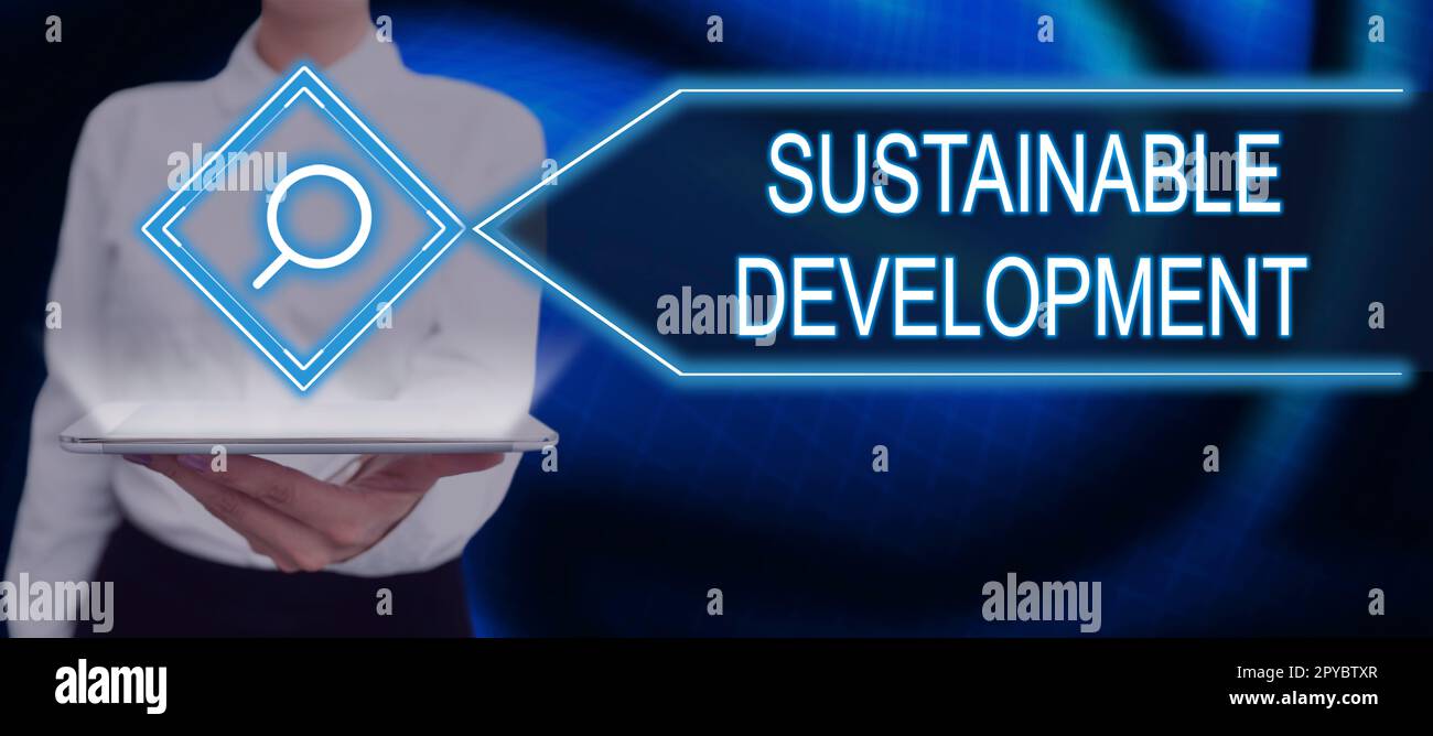 Inspiration showing sign Sustainable Development. Conceptual photo the ...