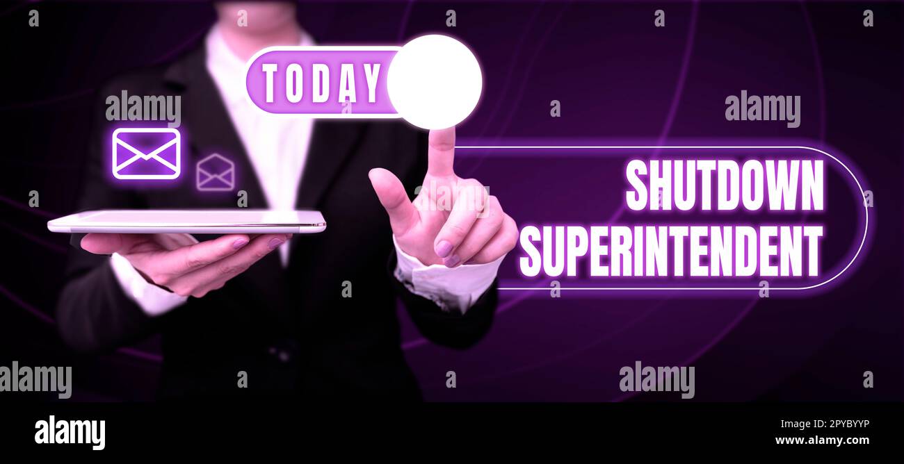 Conceptual caption Shutdown Superintendent. Word for person who manages ... Conceptual caption Shutdown Superintendent. Word for person who manages ...