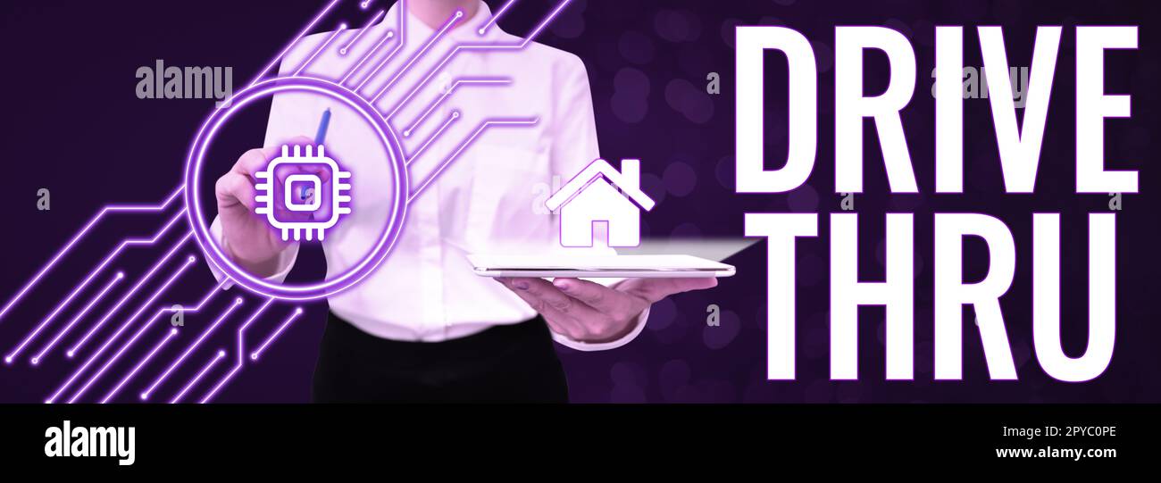 Inspiration showing sign Drive Thru. Business showcase place where you ...