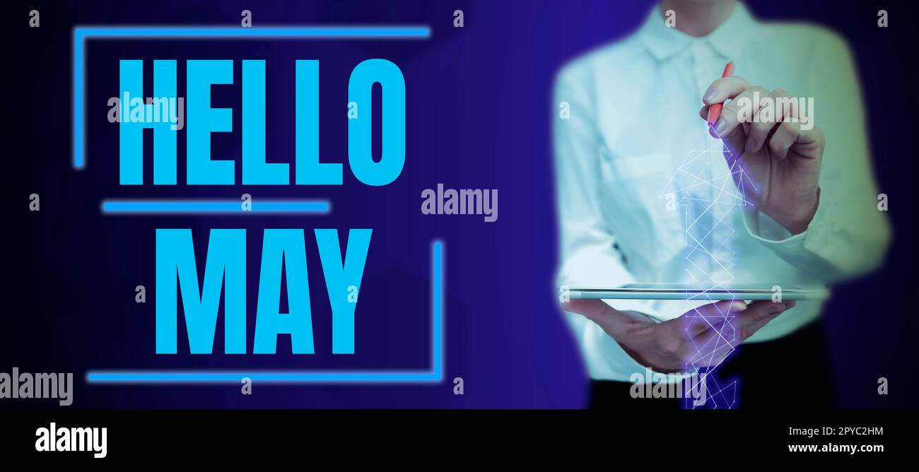 Sign displaying Hello May. Word for to address the fifth month of the ...