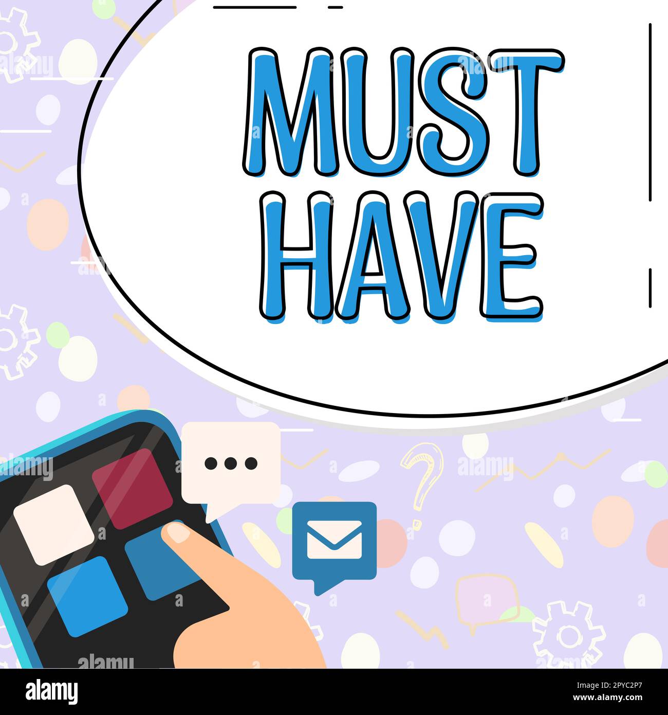 Hand writing sign Must Have. Concept meaning something modern that many ...