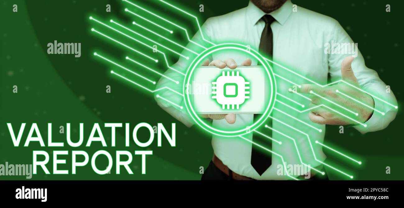 Sign displaying Valuation Report, Business idea process of determining ...