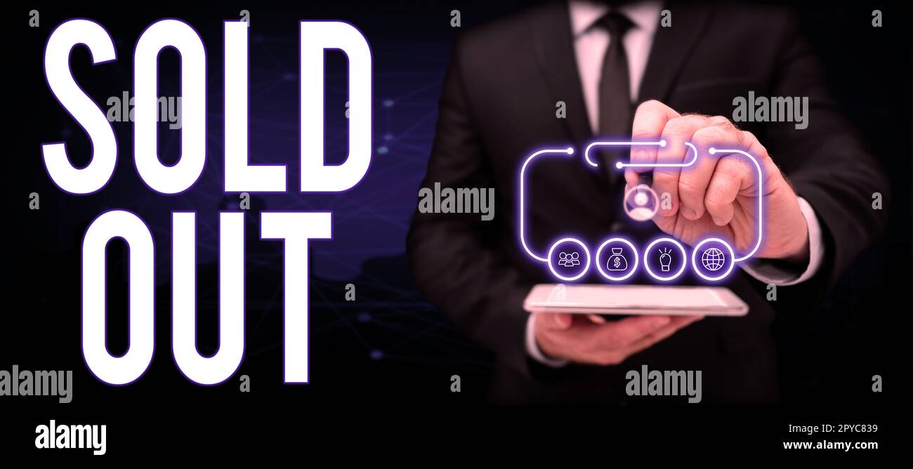 Text sign showing Sold Out. Business concept Not available anymore ...