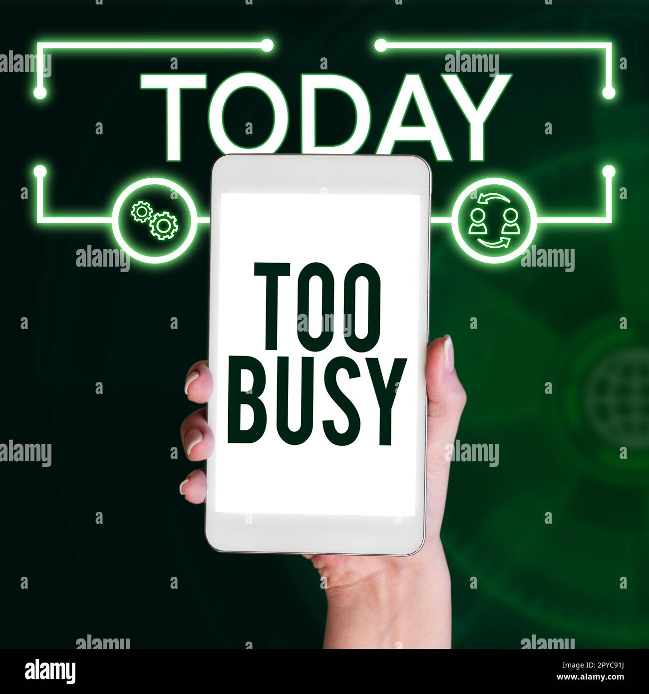 Conceptual display Too Busy. Internet Concept No time to relax no idle ...