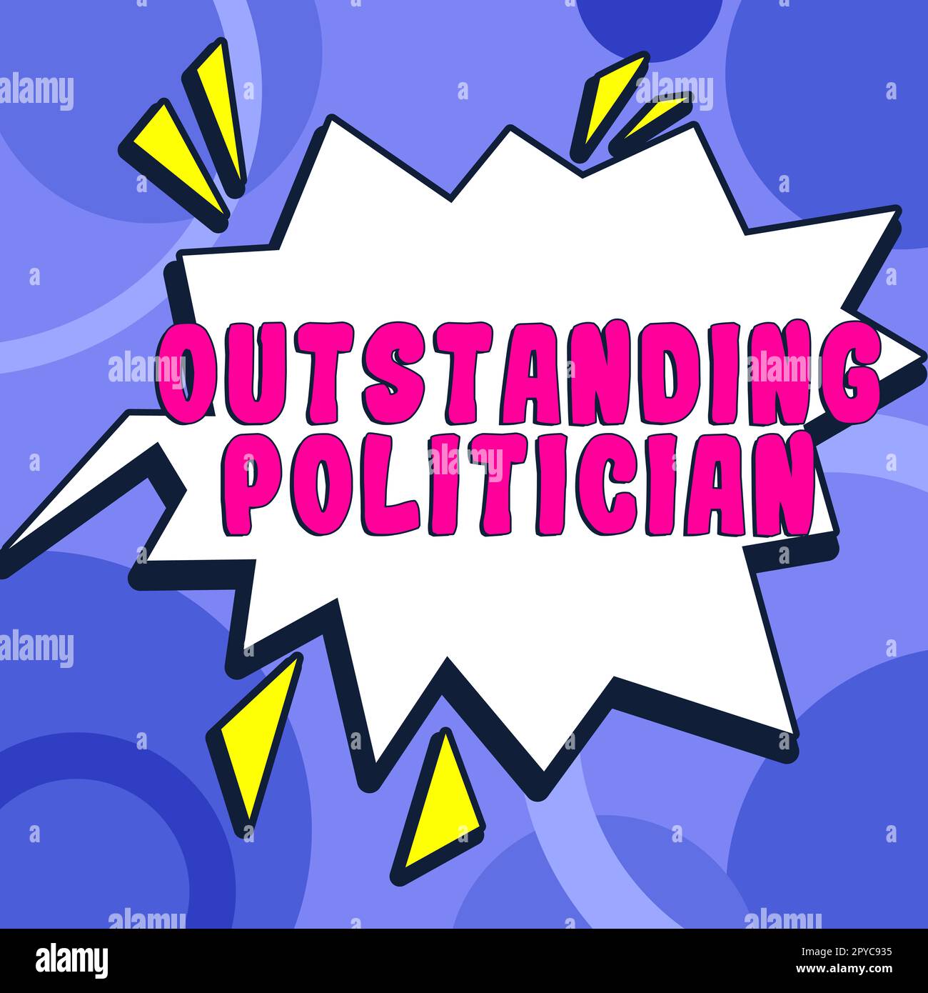 Sign displaying Outstanding Politician. Business approach having good ...