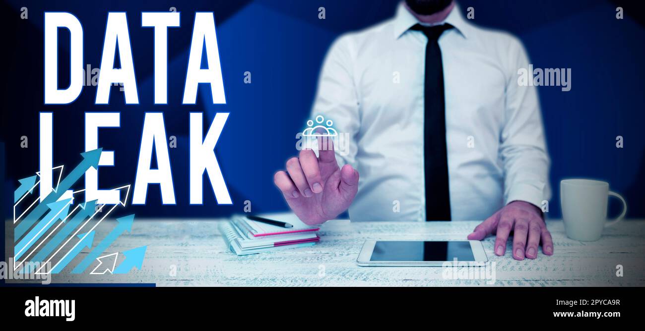 Text showing inspiration Data Leak. Concept meaning released illegal ... Text showing inspiration Data Leak. Concept meaning released illegal ...