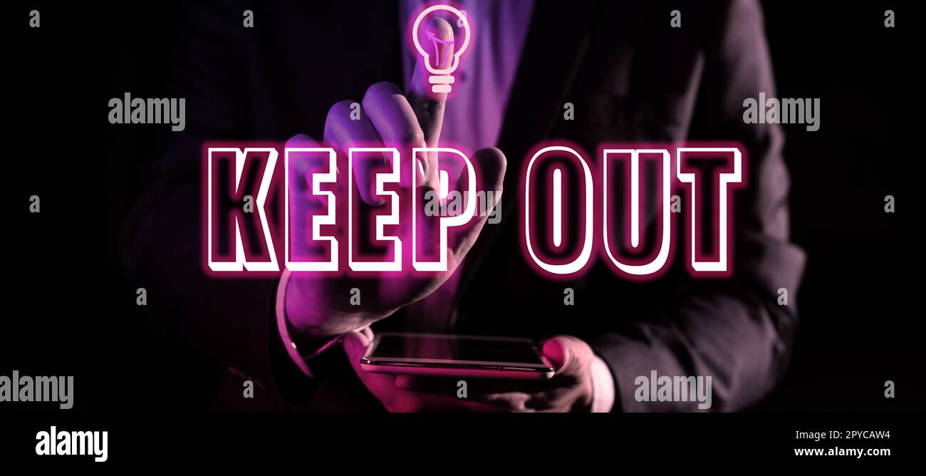 Conceptual caption Keep Out. Business concept to stop someone or ...