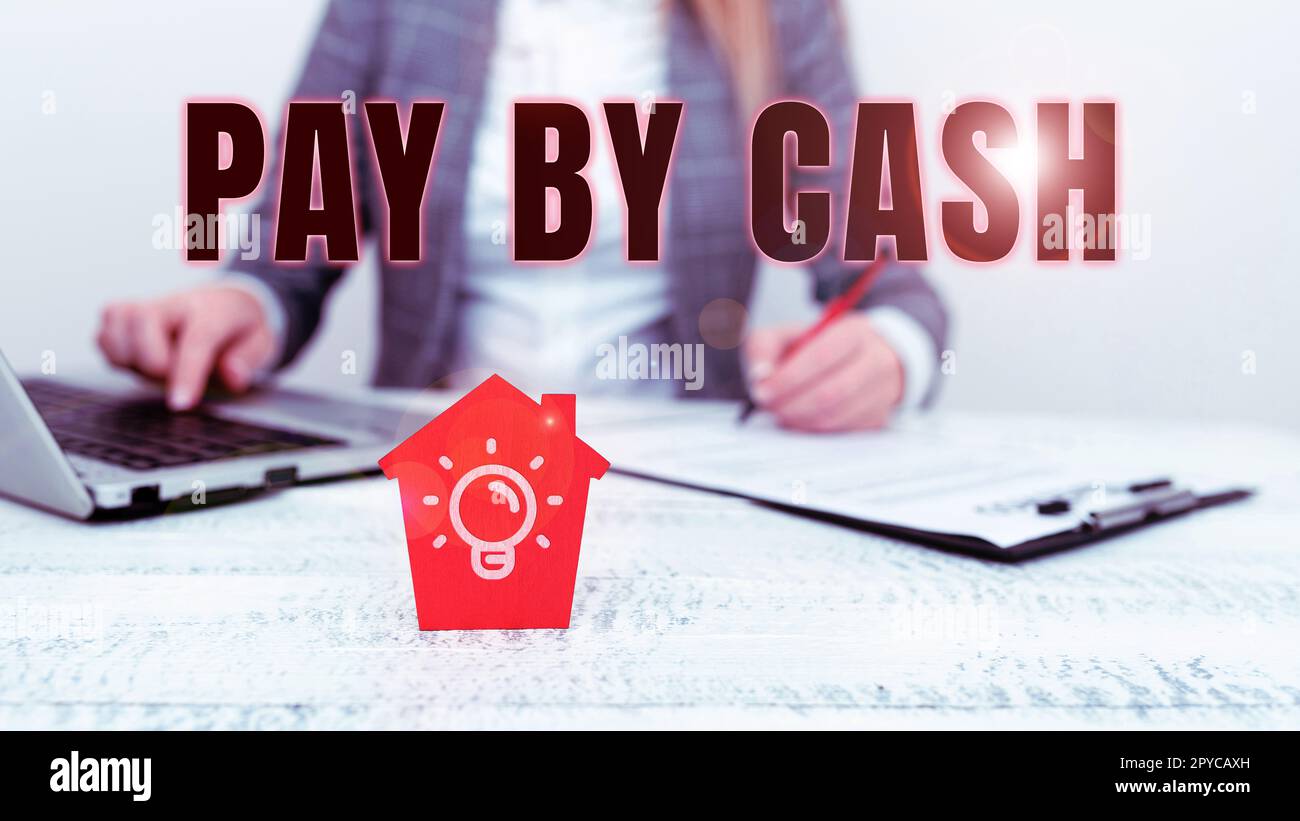 Hand writing sign Pay By Cash. Word for Customer paying with money ...