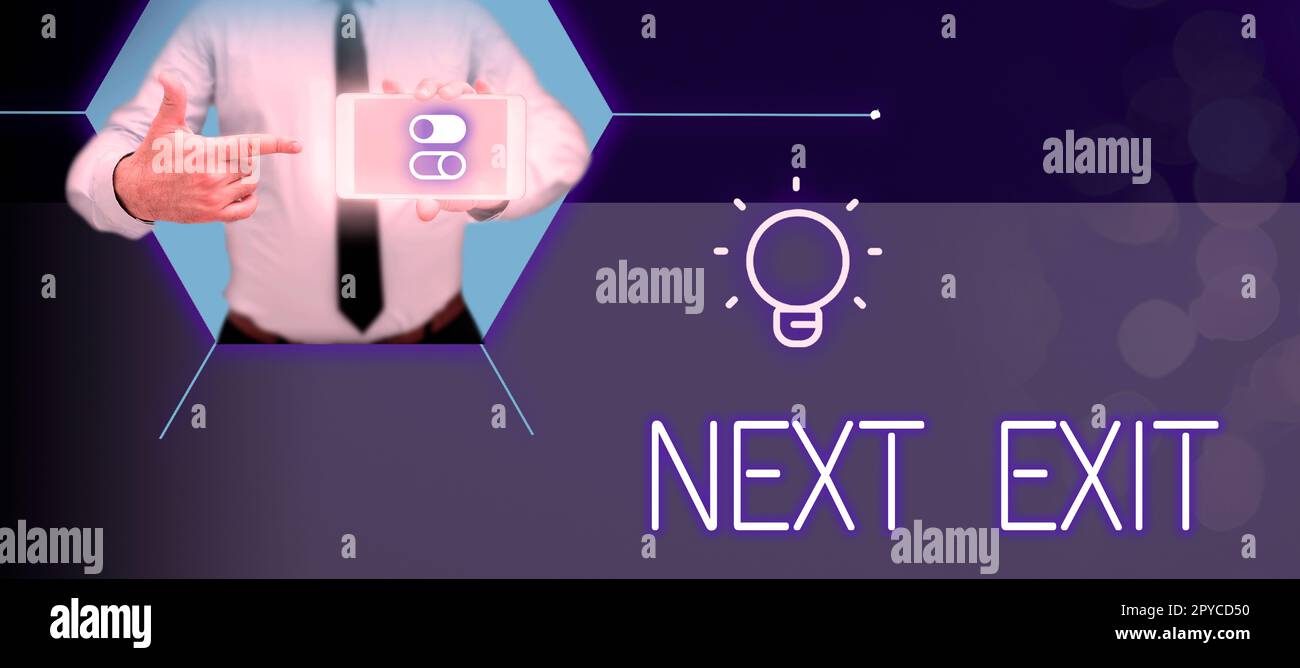 Sign displaying Next Exit. Concept meaning the following way out or act ...