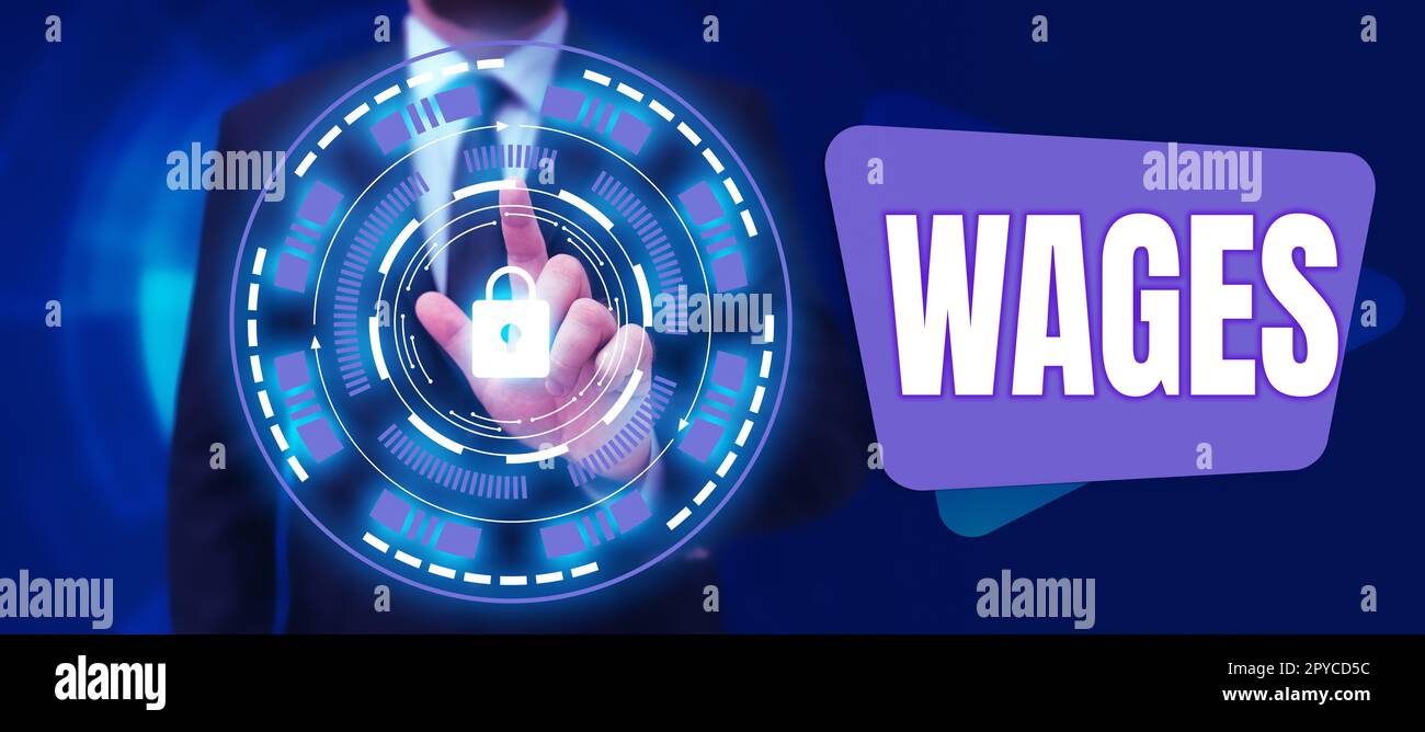 Sign displaying Wages. Business concept fixed regular payment earned ...