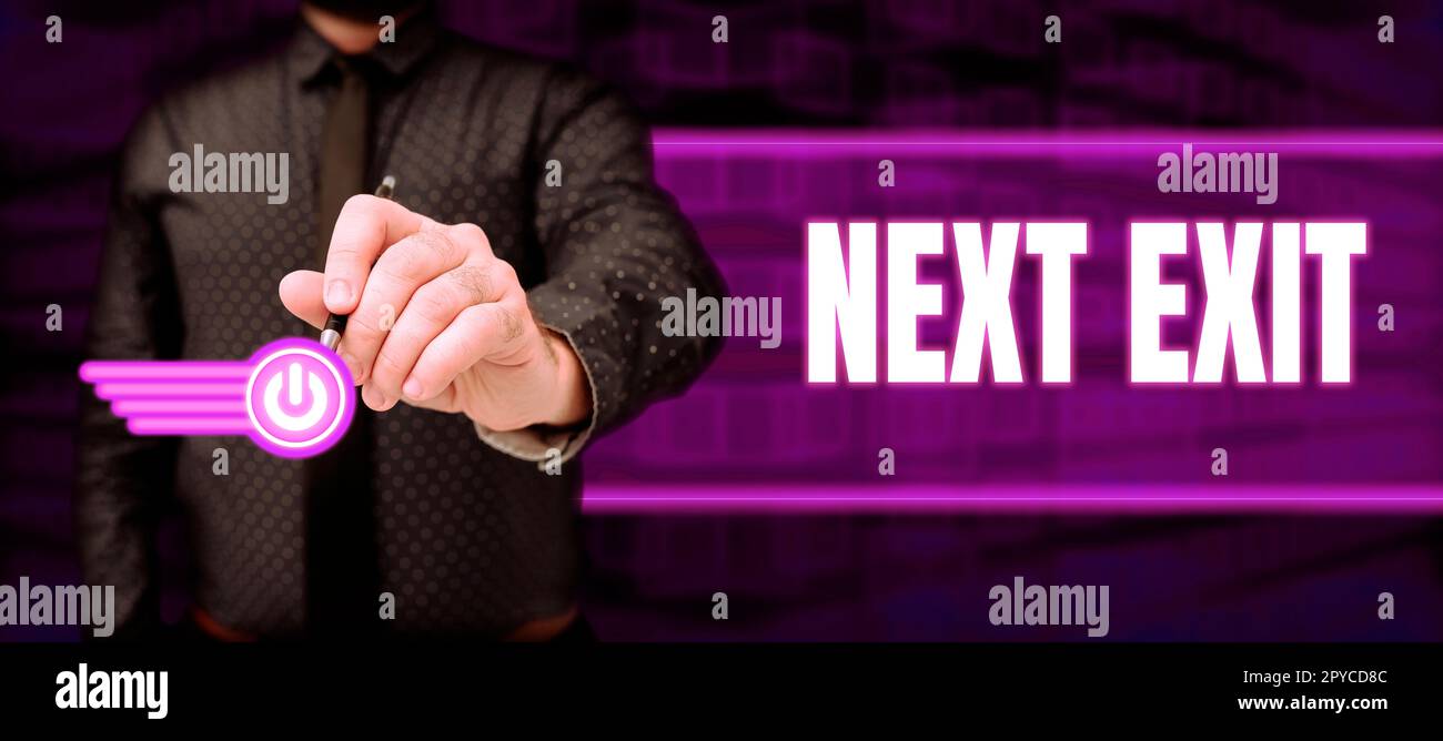 Text caption presenting Next Exit. Word for the following way out or ...