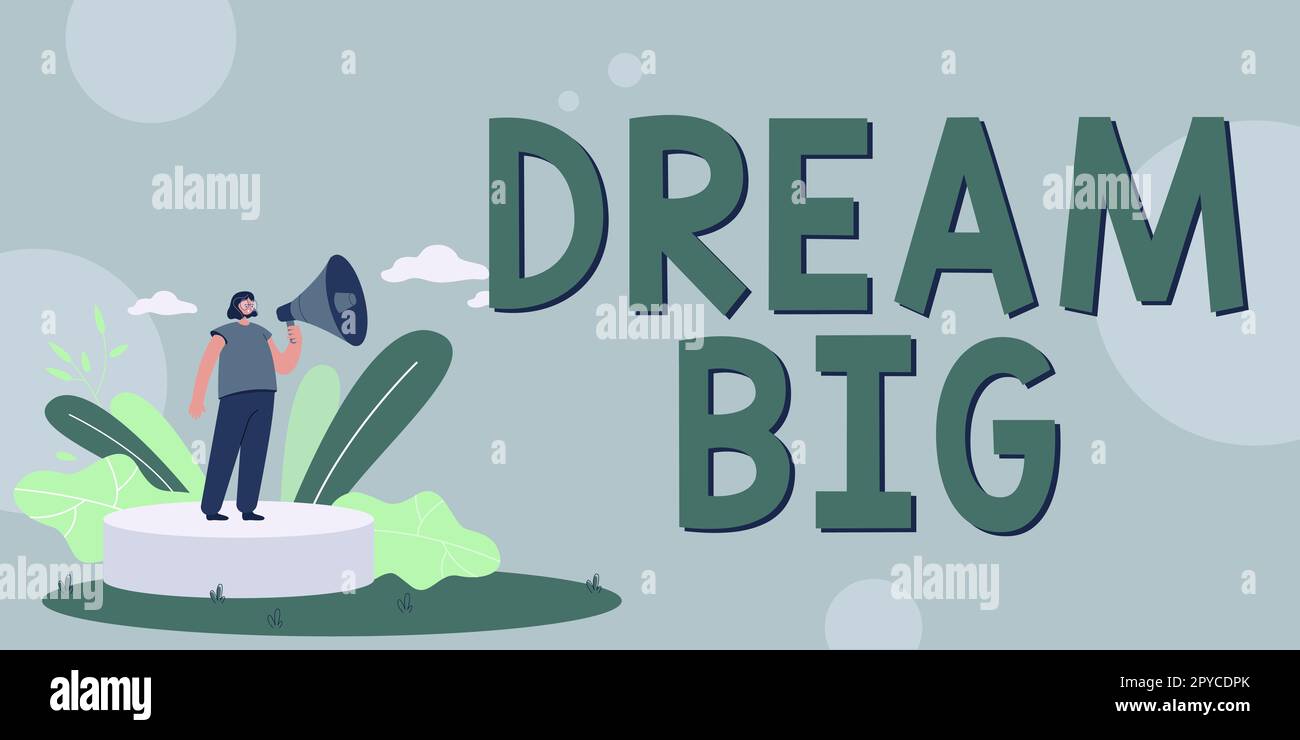 Text sign showing Dream Big. Internet Concept To think of something ...