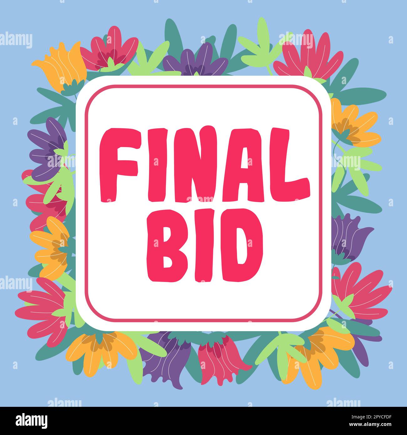 Text sign showing Final Bid. Concept meaning The decided cost of an ...