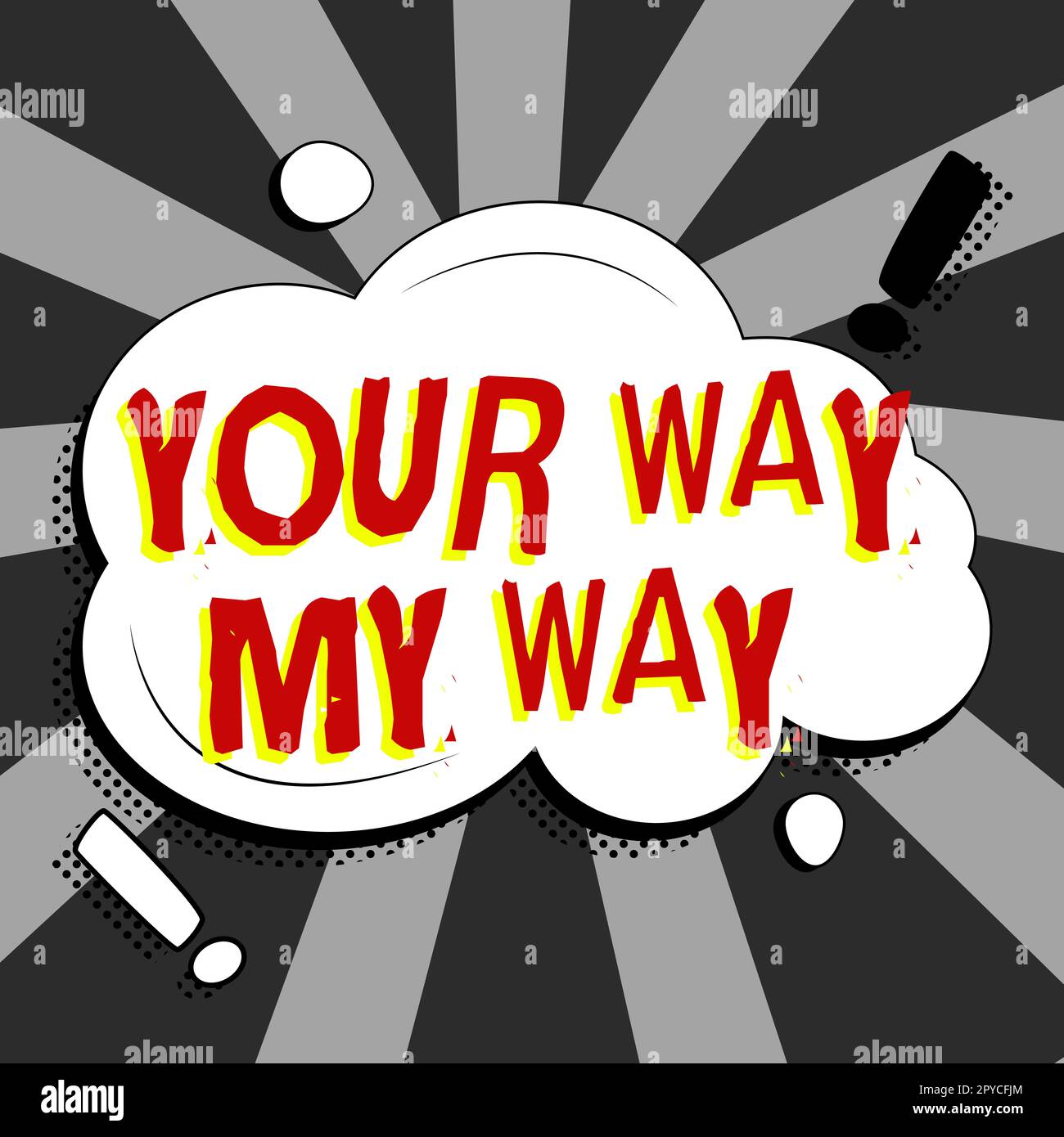 Text sign showing Your Way My Way. Business overview choosing or ...