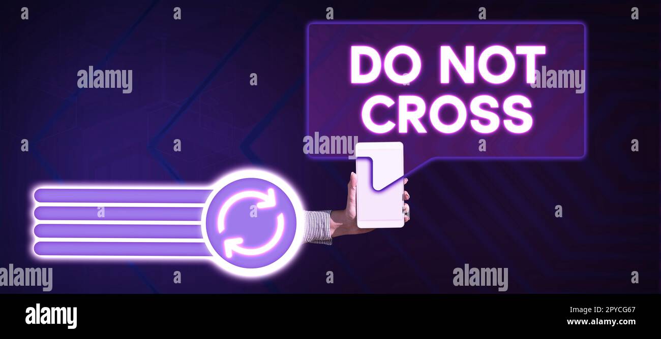 Inspiration showing sign Do Not Cross. Conceptual photo Crossing is ...