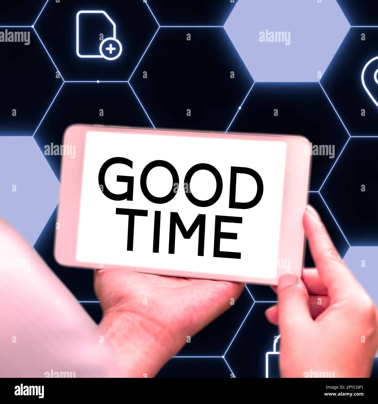 Sign displaying Good Time. Business showcase the right moment to do ...