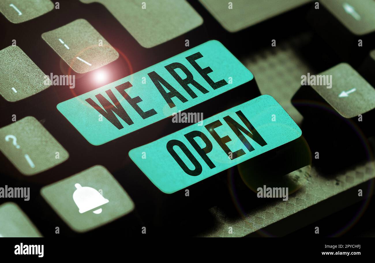 Conceptual caption We Are Open. Word Written on no enclosing or ...