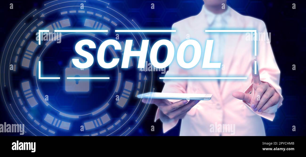 Sign displaying School. Business overview any institution which ...