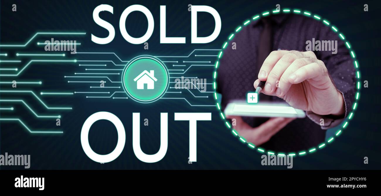 Sign displaying Sold Out. Concept meaning Not available anymore outside ...