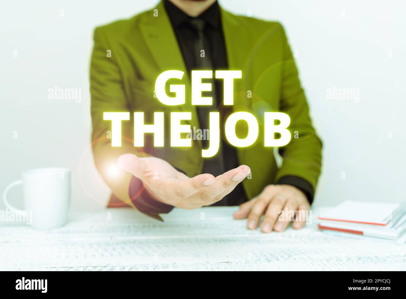 Sign displaying Get The Job. Word Written on Obtain position employment ...