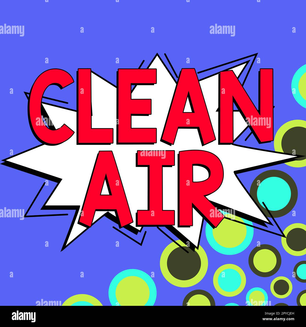 Text sign showing Clean Air. Word for air that has no harmful levels of ...