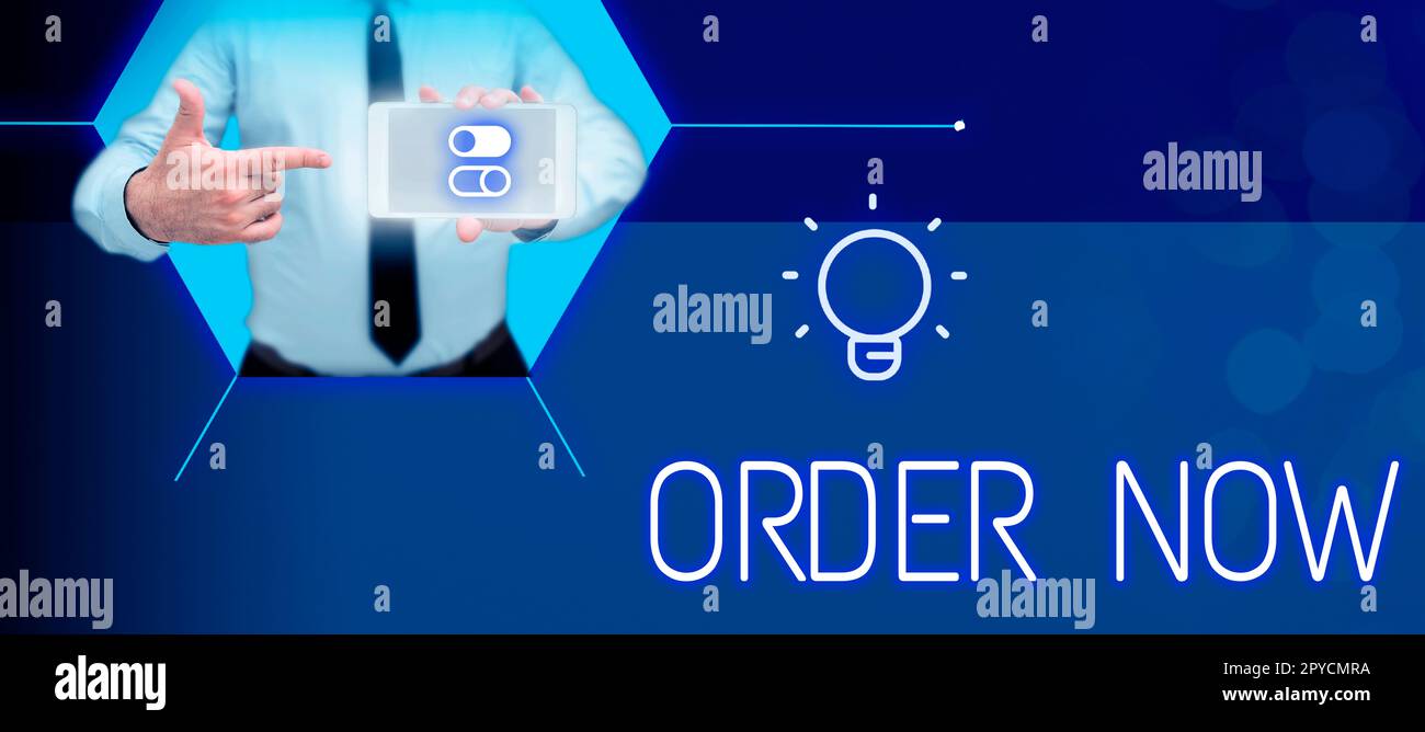 Sign displaying Order Now. Internet Concept confirmed request by one ...