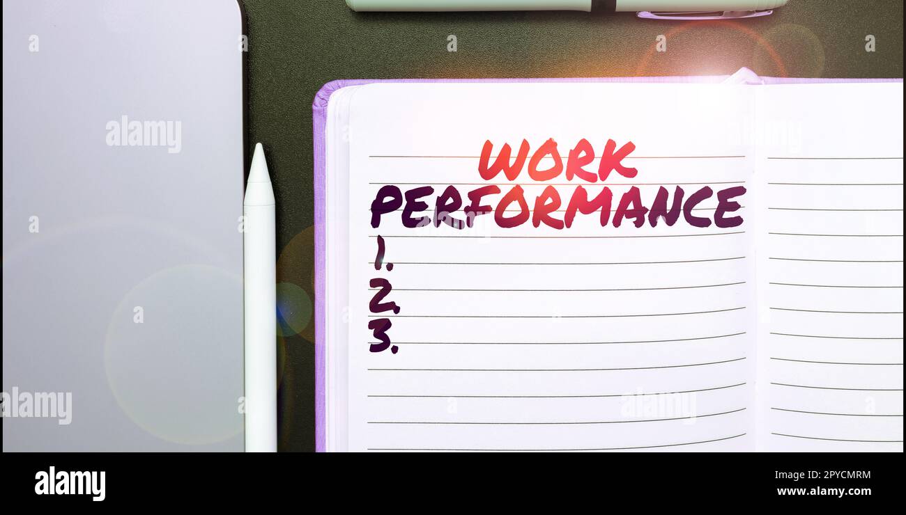 Text sign showing Work Performance. Conceptual photo A job that is not ...