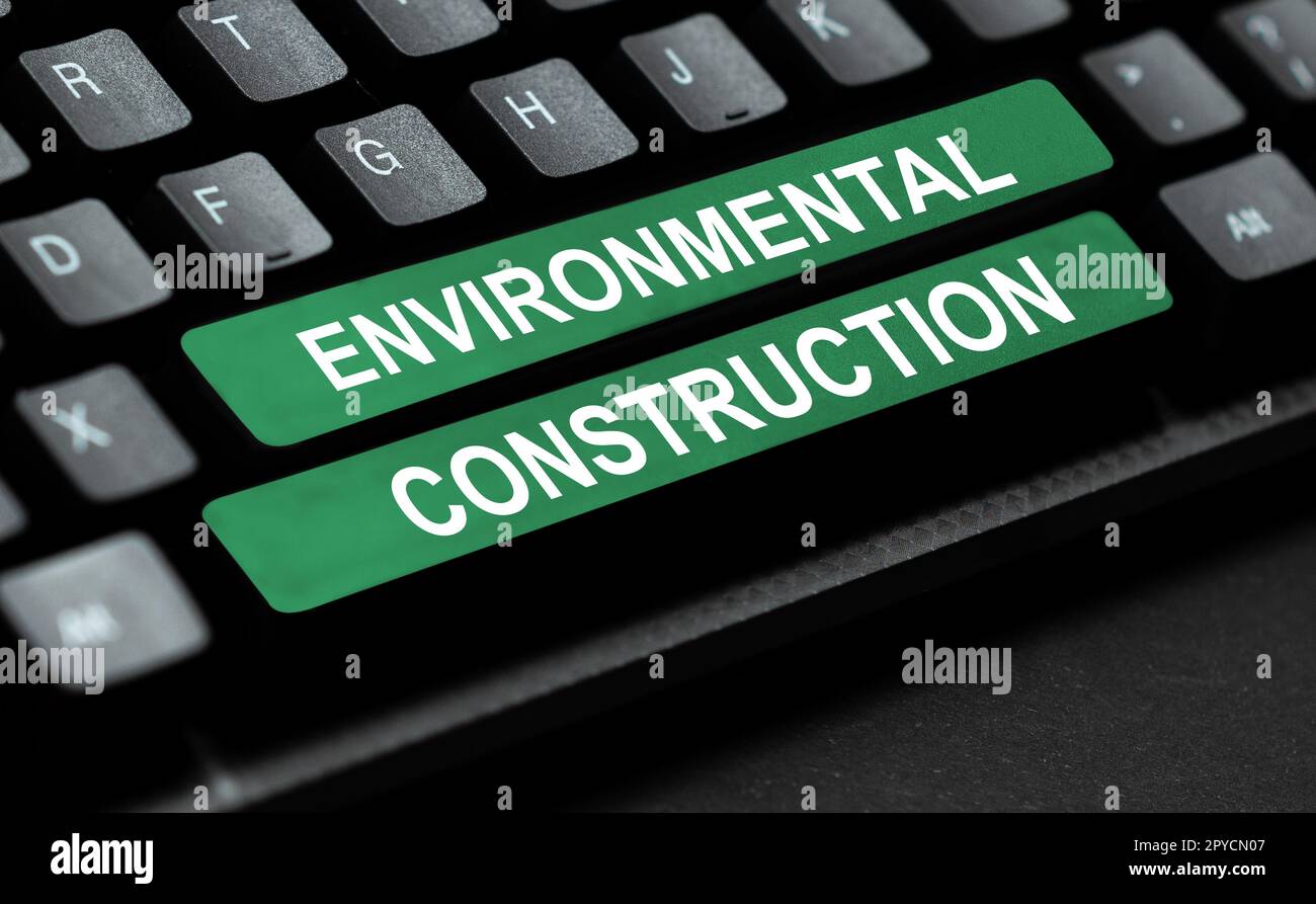 Sign displaying Environmental Construction. Business idea knowledgeable ...